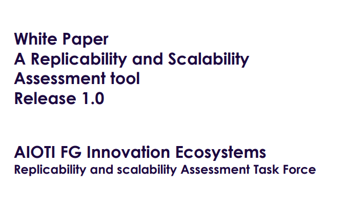 “A Replicability and Scalability Assessment tool” AIOTI White Paper ...